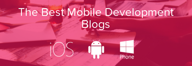 62 of the Best Mobile Development Blogs (2023 Update)